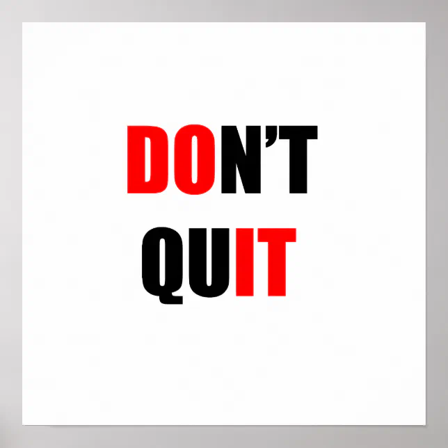 Do it. Don't quit Poster | Zazzle