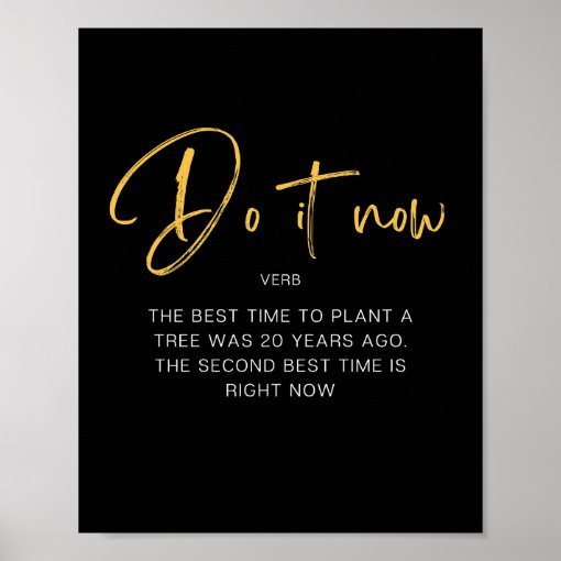 Do It Now Inspiring Quote Poster | Zazzle
