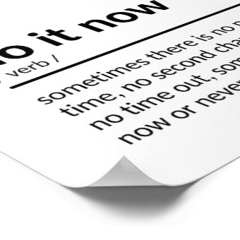 Do it now life quote poster | Zazzle