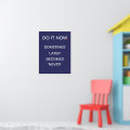 Do It Now - Motivational Poster | Zazzle