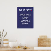 Do It Now - Motivational Poster | Zazzle