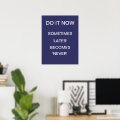 Do It Now - Motivational Poster | Zazzle