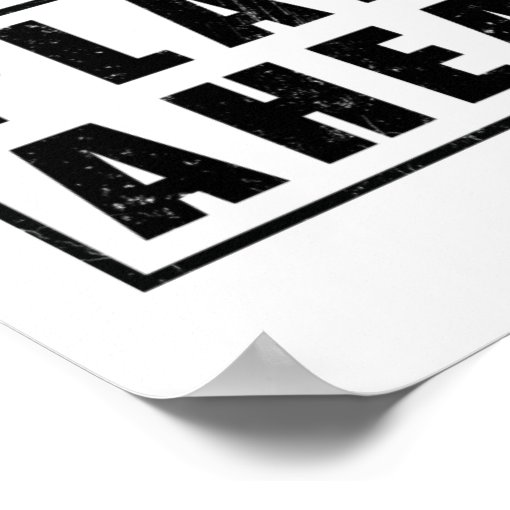 Do It Right the First Time - Plan Ahead Poster | Zazzle