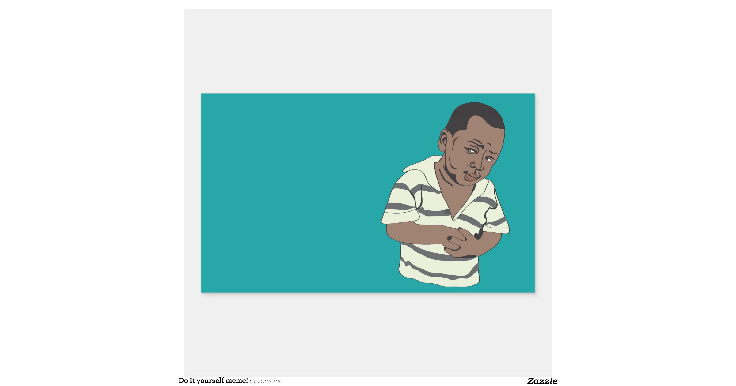 Do it yourself meme! rectangular sticker | Zazzle