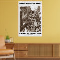 Do Not Agitate Or Panic It Won't Do You Any Good Poster | Zazzle