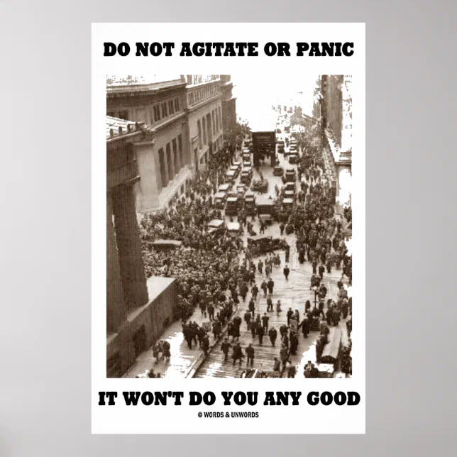 Do Not Agitate Or Panic It Won't Do You Any Good Poster | Zazzle