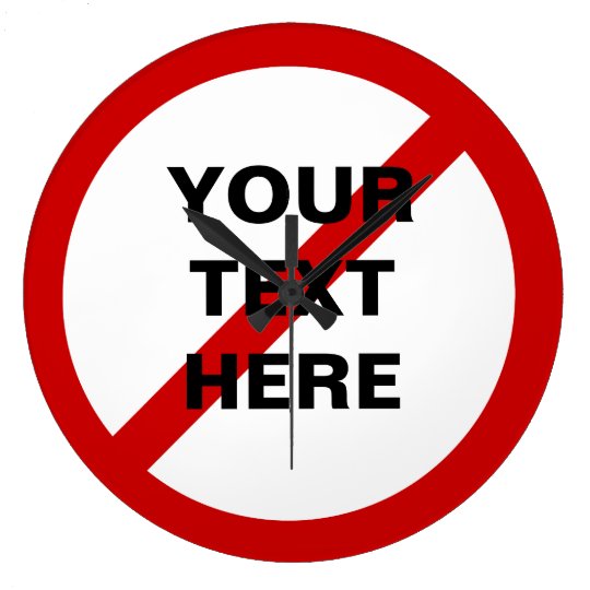 DO NOT ANTI red circle with slash symbol Large Clock | Zazzle.com