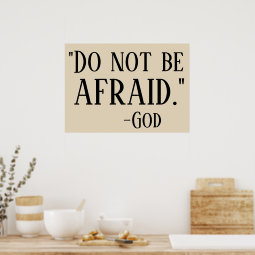 DO NOT BE AFRAID GOD Faith Quote Poster | Zazzle