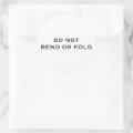 Do Not Bend Or Fold Classic Round Sticker | Zazzle