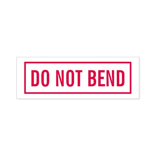 Do Not Bend Self-inking Stamp | Zazzle