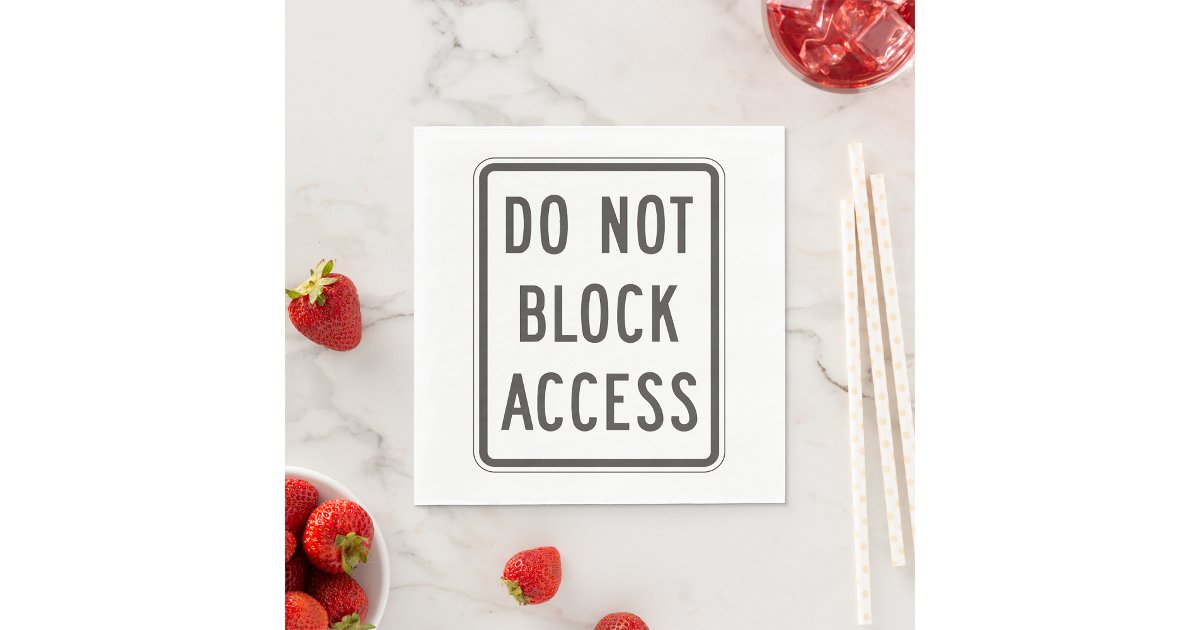 Do Not Block Access Sign Paper Napkins | Zazzle