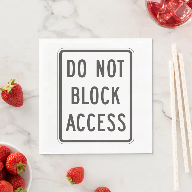 Do Not Block Access Sign Paper Napkins | Zazzle