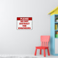 Do Not Distract the Engineers Sign Poster | Zazzle