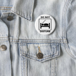 DO NOT DISTURB | BUTTON | Zazzle