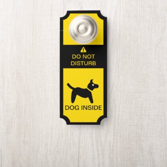 Do Not Disturb Caution Dog Inside Door Hanger | Zazzle