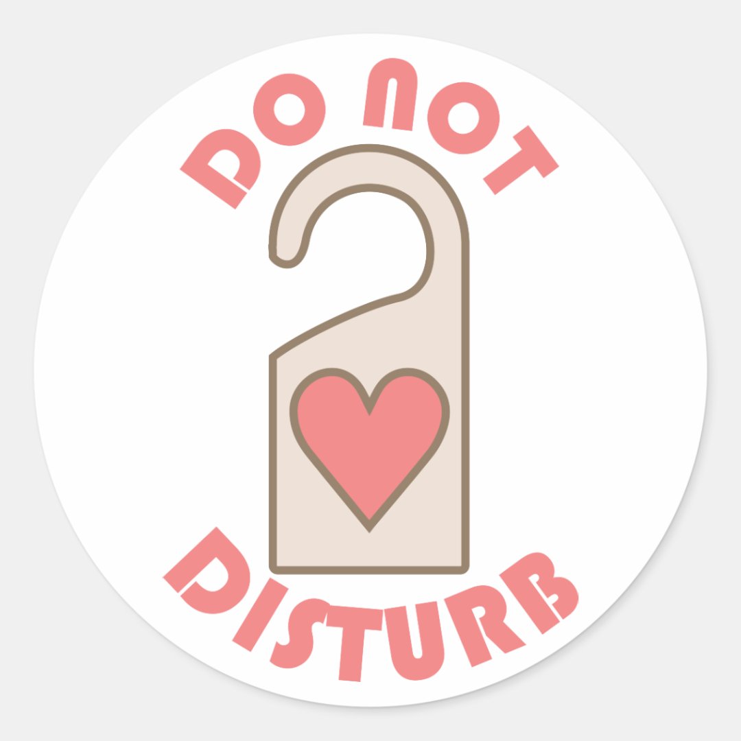 Do Not Disturb Classic Round Sticker | Zazzle