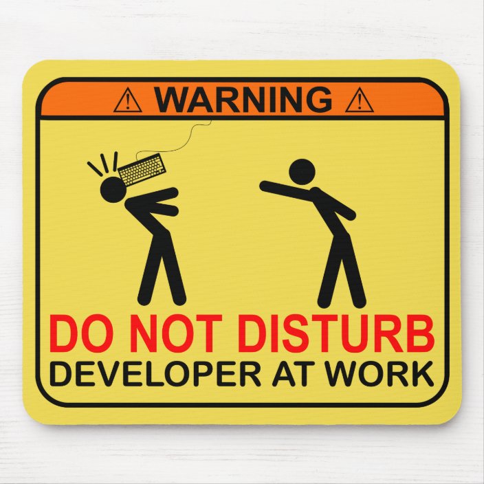 DO NOT DISTURB - DEVELOPER MOUSE PAD | Zazzle.com