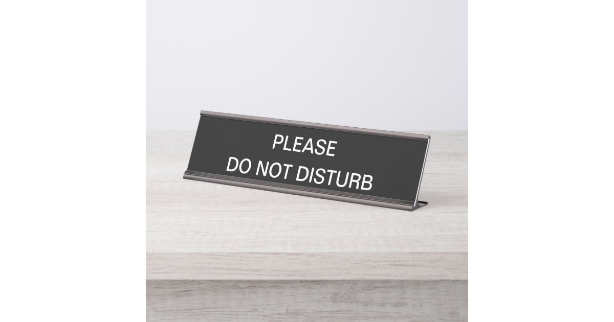 Do Not Disturb Office Privacy Desk Plaque Desk Name Plate | Zazzle