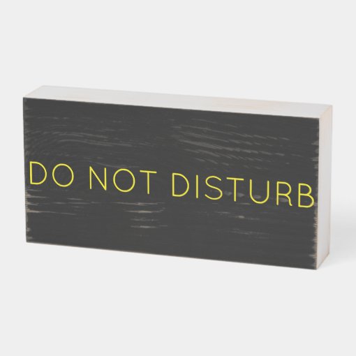 Do Not Disturb Room Modern Home Art Wooden Box Sign | Zazzle