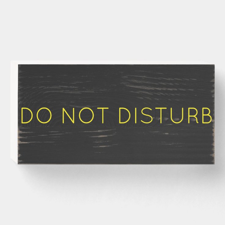 Do Not Disturb Room Modern Home Art Wooden Box Sign | Zazzle