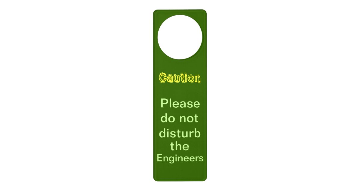 Do Not Disturb the Engineers Door Hanger | Zazzle