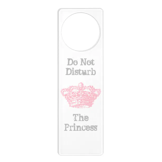 Do Not Disturb The Princess Door Hanger Zazzle