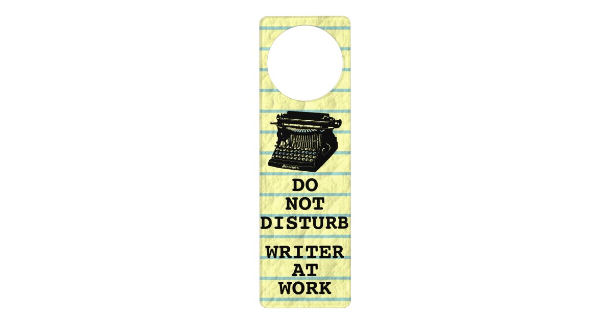 Do Not Disturb Writer at Work Antique Typewriter Door Hanger | Zazzle