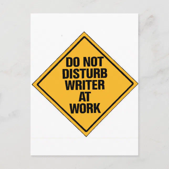 Do not Disturb writer at work Postcard | Zazzle Do not Disturb writer at work Postcard | Zazzle