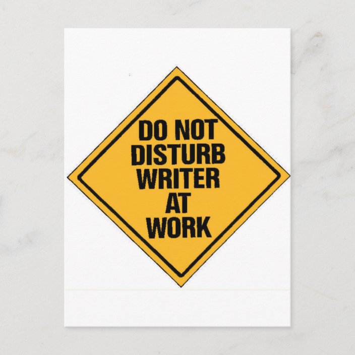 Do not Disturb writer at work Postcard | Zazzle.com