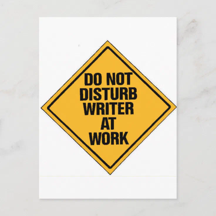 Do not Disturb writer at work Postcard | Zazzle