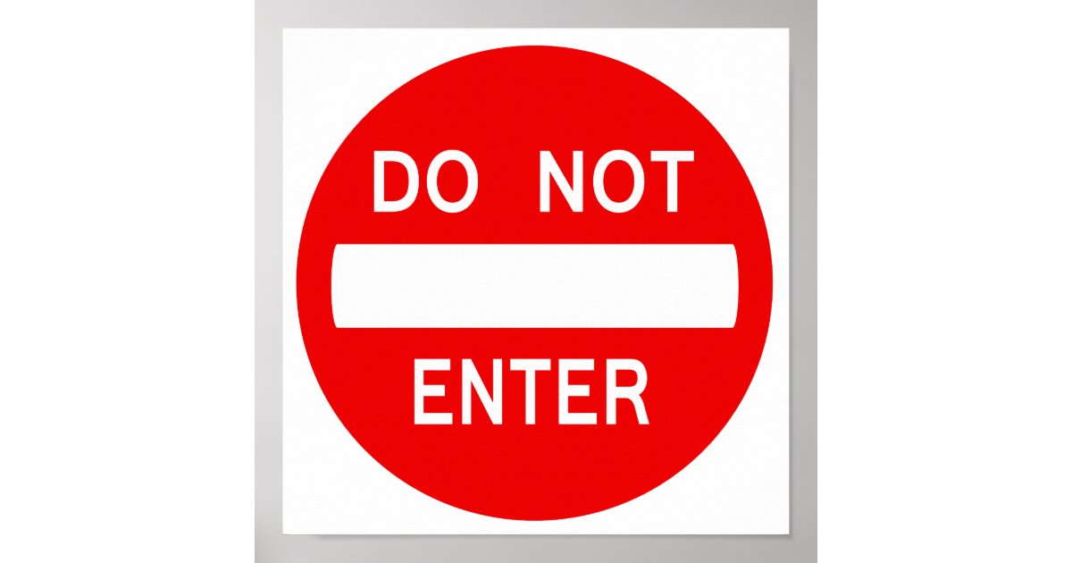 Do Not Enter Sign (Poster) | Zazzle