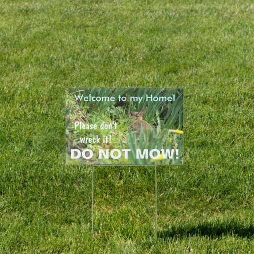 Do Not Mow Bunny Rabbit Natural Habitat Sign | Zazzle