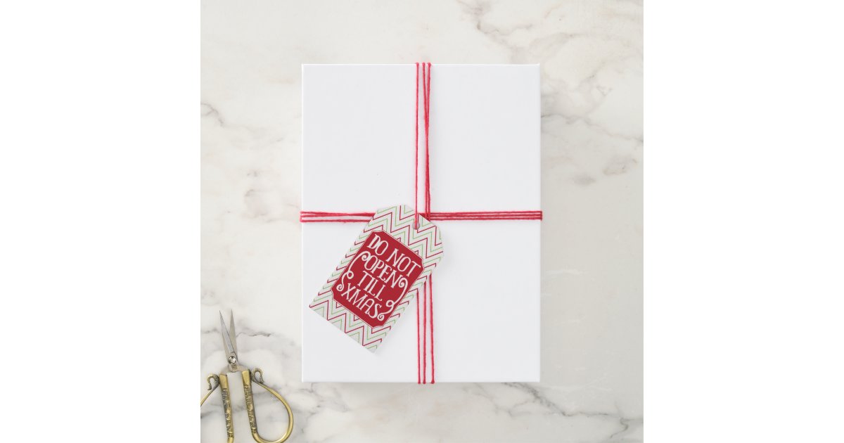 Do Not Open Till Christmas Holiday Gift Tags | Zazzle