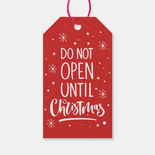 Do Not Open Until Christmas Lettering Holiday Gift Tags | Zazzle.com