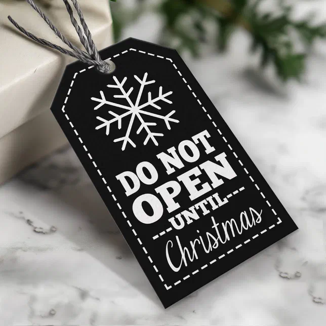 Do Not Open Until Christmas Snowflake black white Gift Tags | Zazzle