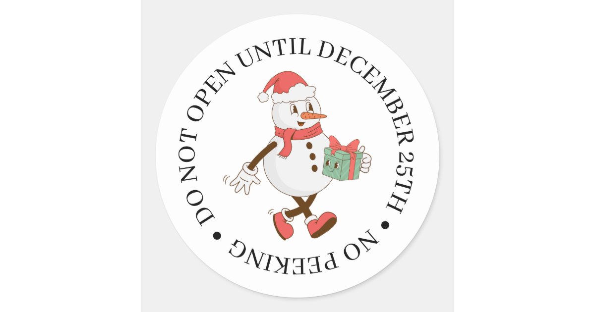 Do Not Open Until Christmas Snowman Classic Round Sticker | Zazzle