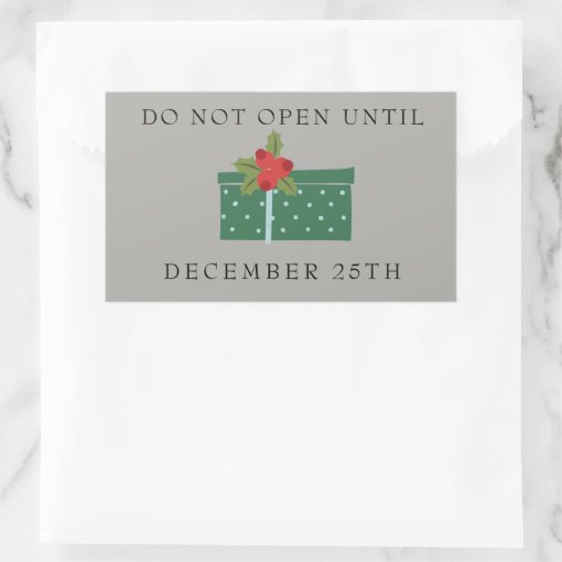 Do not open until Dec 25th Labels | Zazzle