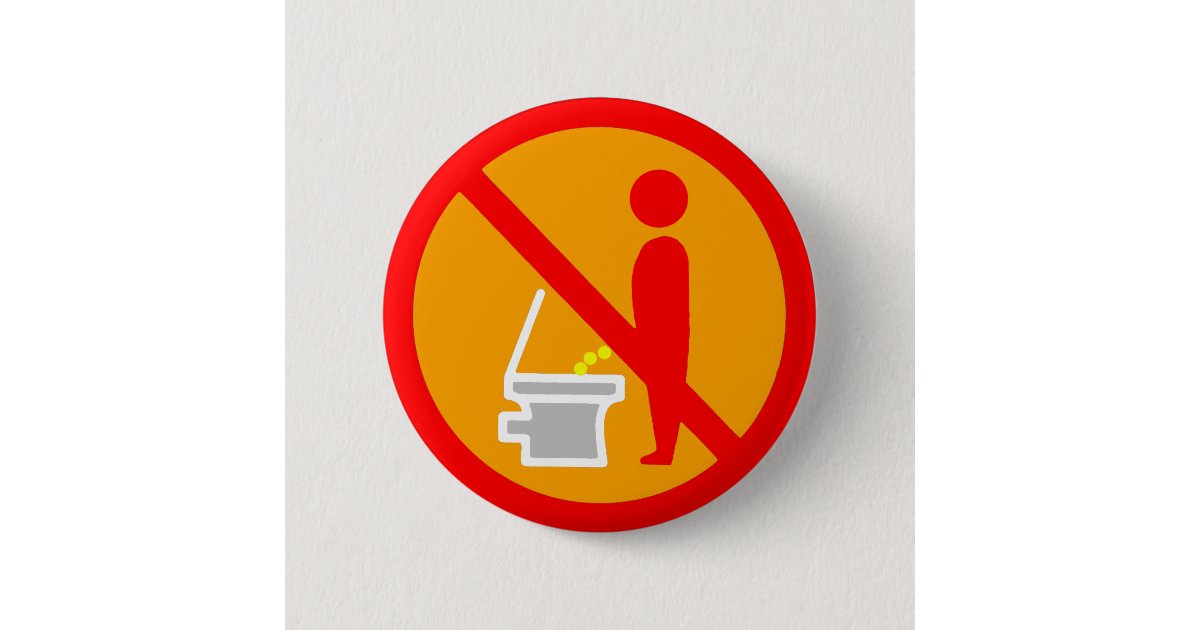 DO NOT PEE TOILET ROAD SIGN PINBACK BUTTON | Zazzle