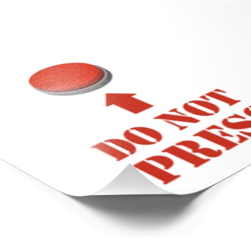 Do Not Press the Red Button Photo Print | Zazzle