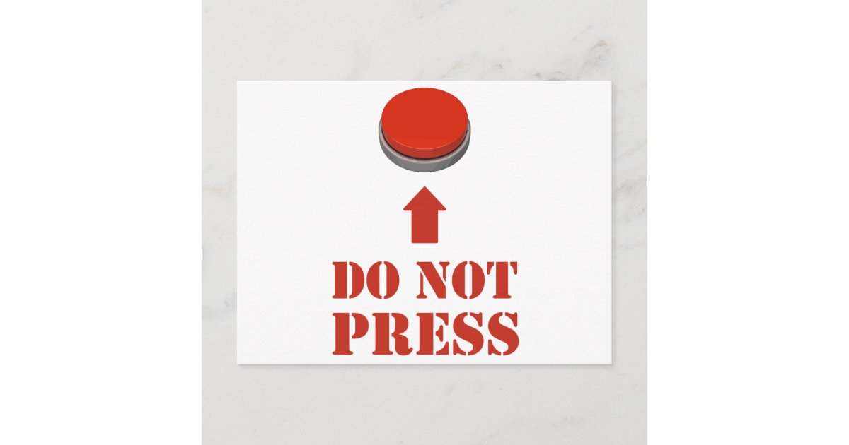 Do Not Press the Red Button Postcard | Zazzle