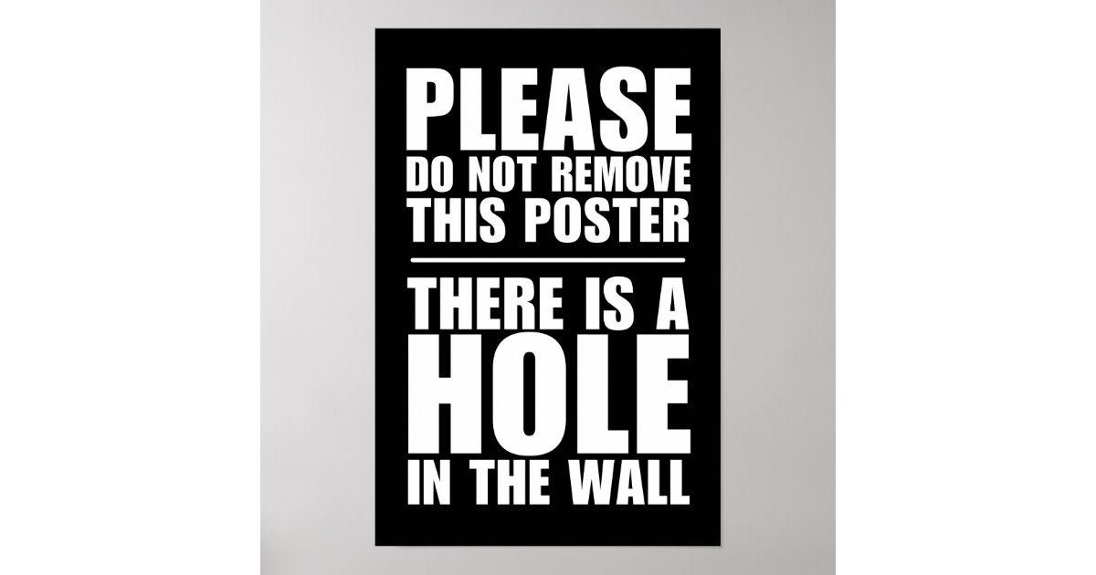 Do Not Remove This Poster | Zazzle