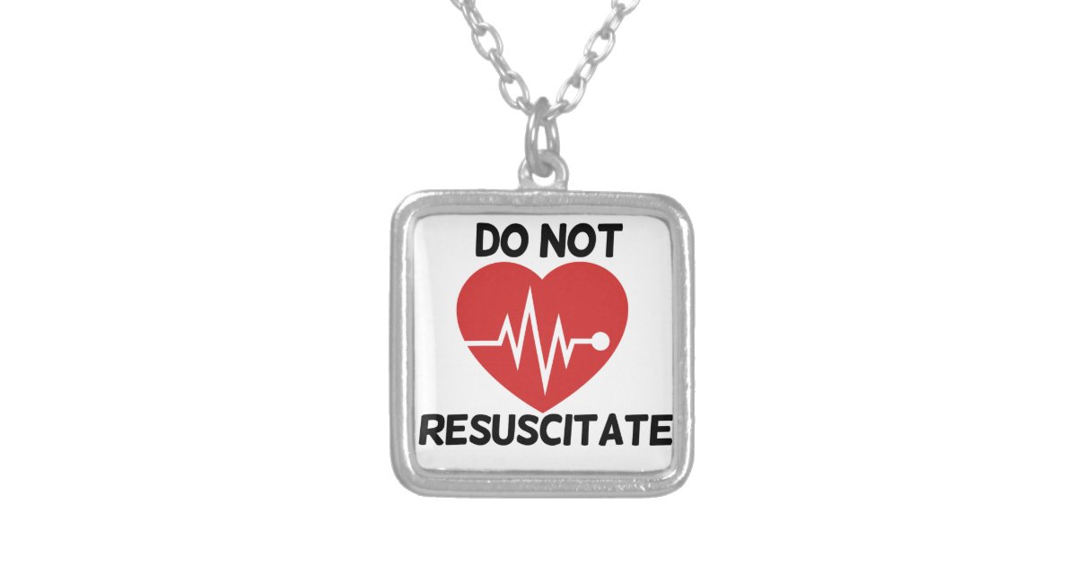 Do not resuscitate silver plated necklace | Zazzle