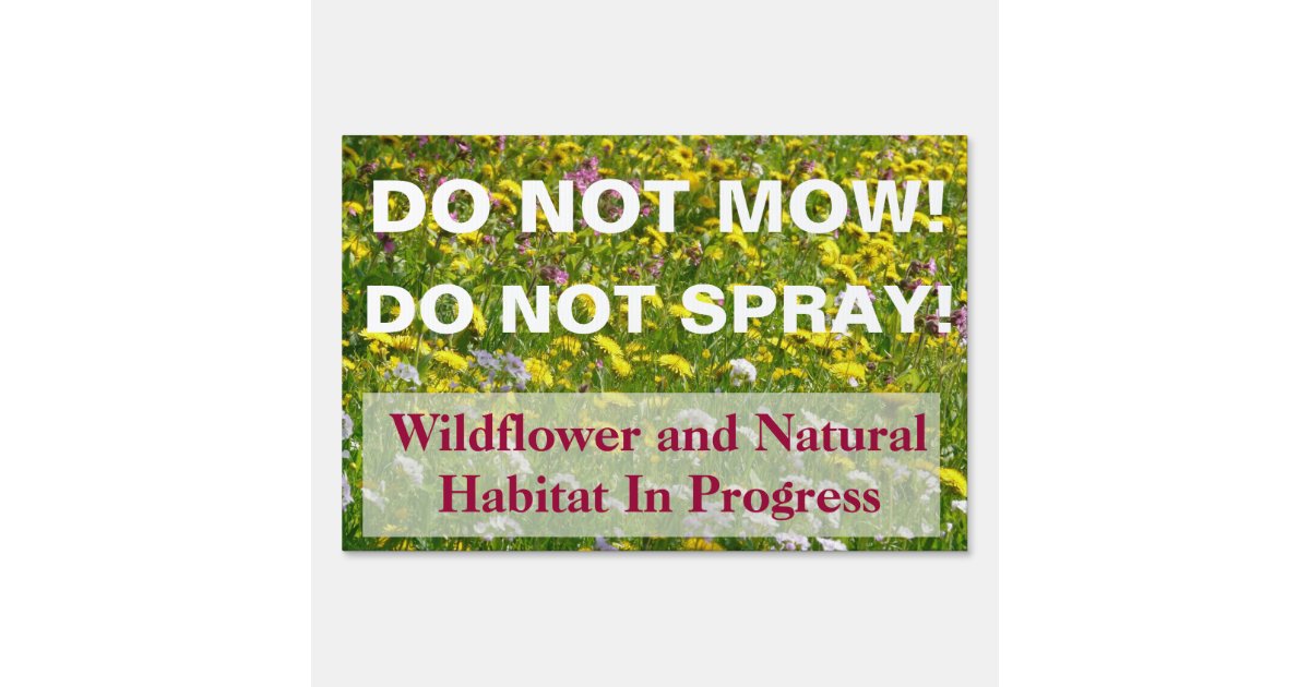 Do Not Spray Do Not Mow Sign | Zazzle
