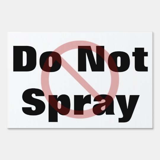 Do Not Spray Sign | Zazzle.com