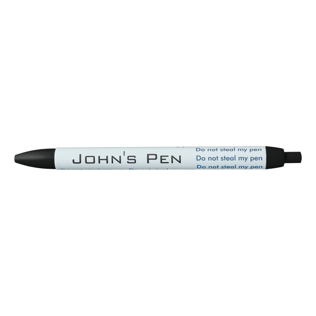 Do Not Steal My Pen - custom | Zazzle