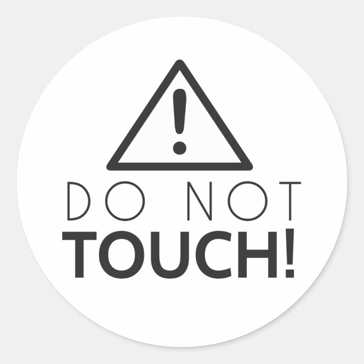 Do Not Touch Classic Round Sticker | Zazzle