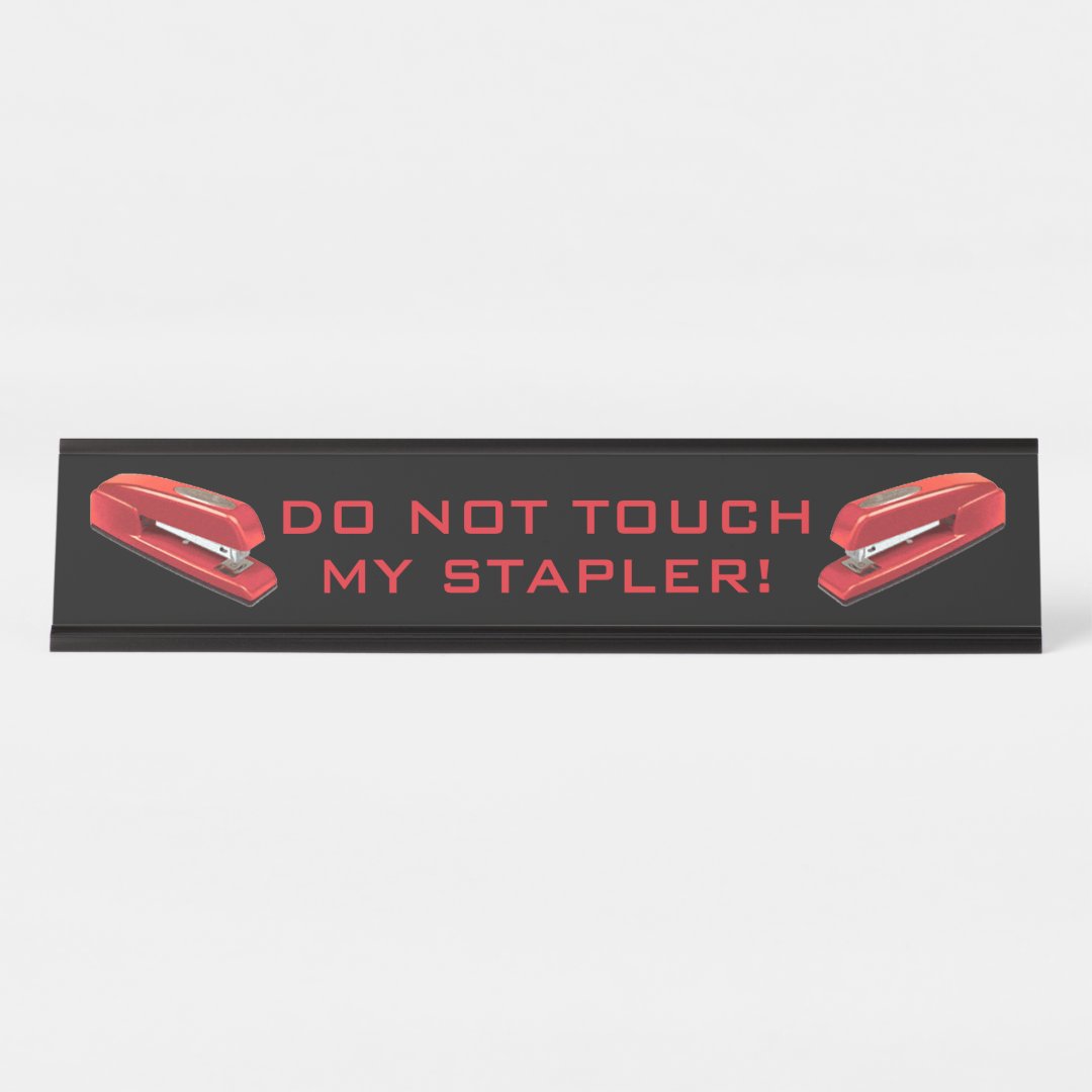 Do Not Touch My Stapler Desk Name Plate | Zazzle