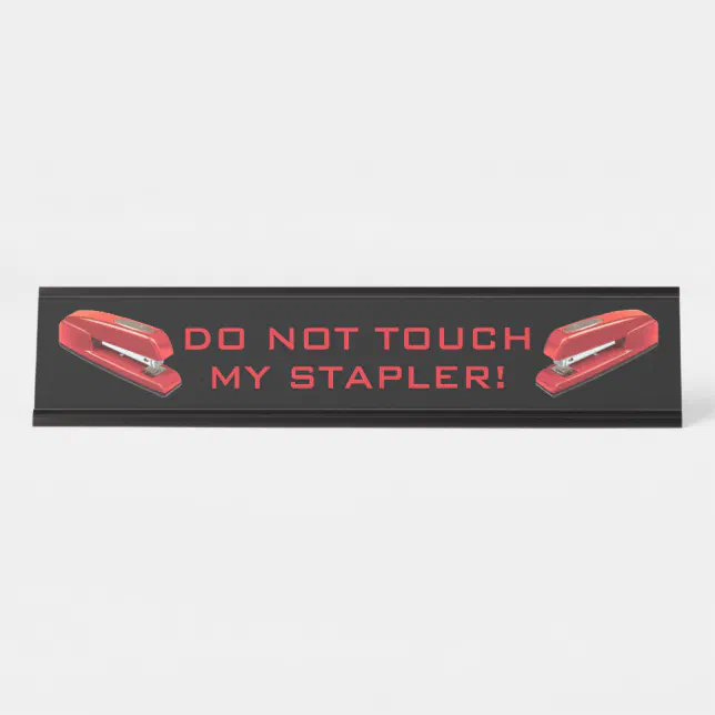 Do Not Touch My Stapler Desk Name Plate | Zazzle