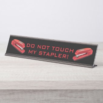 Do Not Touch My Stapler Desk Name Plate | Zazzle