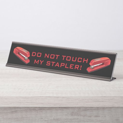 Do Not Touch My Stapler Desk Name Plate | Zazzle
